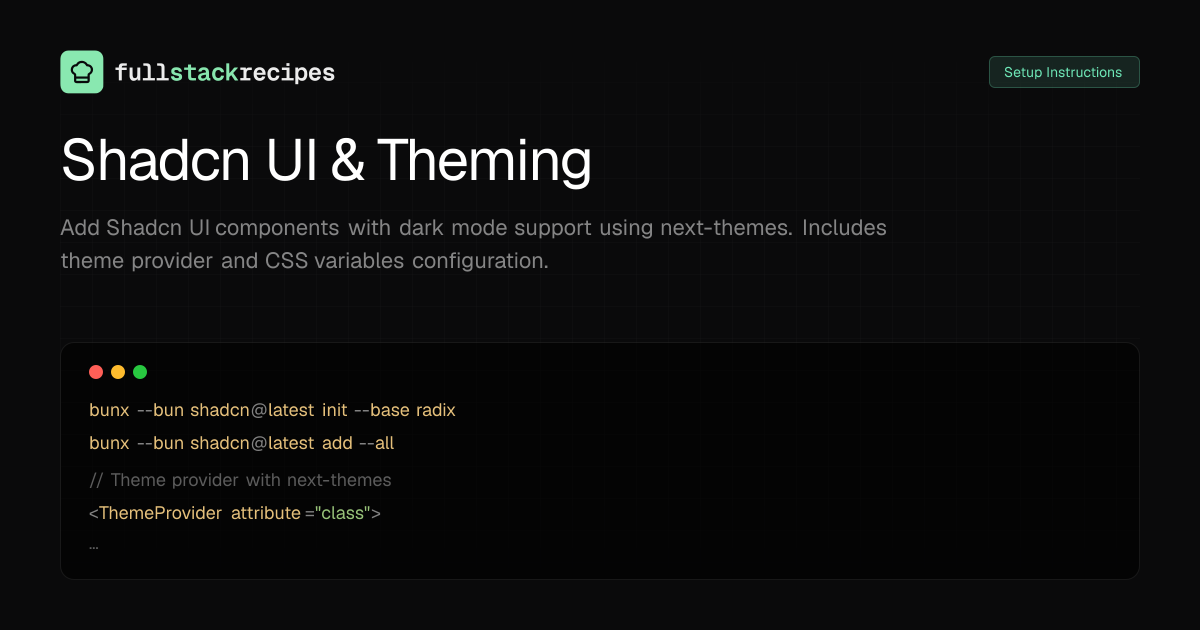 Shadcn UI & Theming | Fullstack Recipes